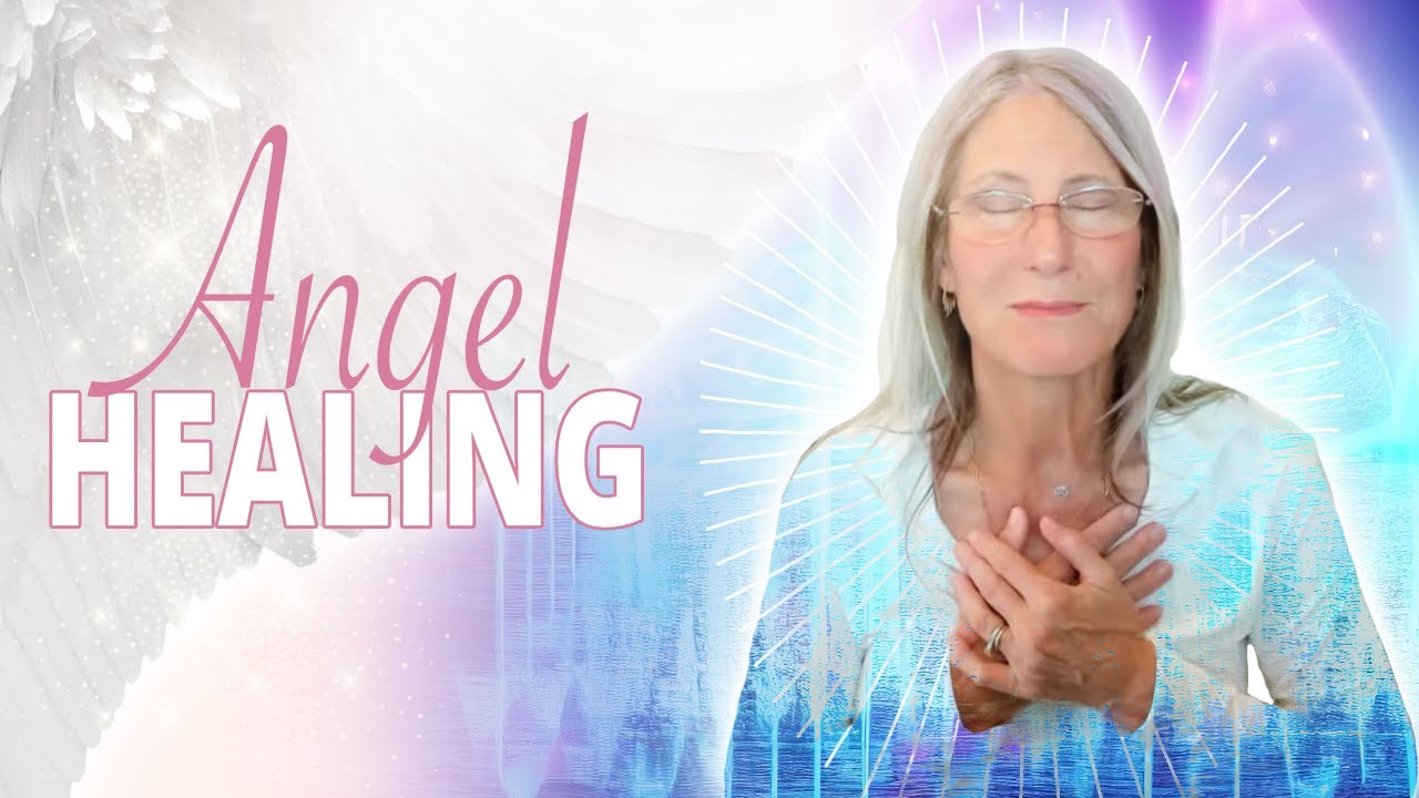 Healing with the Angels for you and others - YouTube
