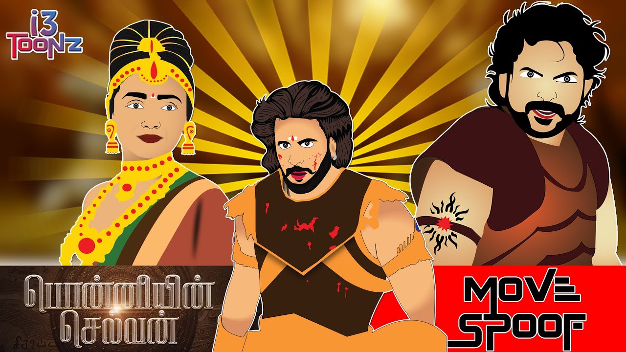 PONNIYIN SELVAN MOVIE SPOOF | ANIMATION CHARACTER @I3TOONZ - YouTube