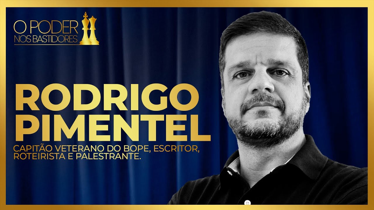 RODRIGO PIMENTEL | O PODER NOS BASTIDORES #28 - YouTube