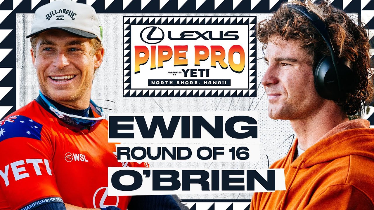 Ethan Ewing vs Liam O'Brien | Lexus Pipe Pro presented by YETI - Round ...