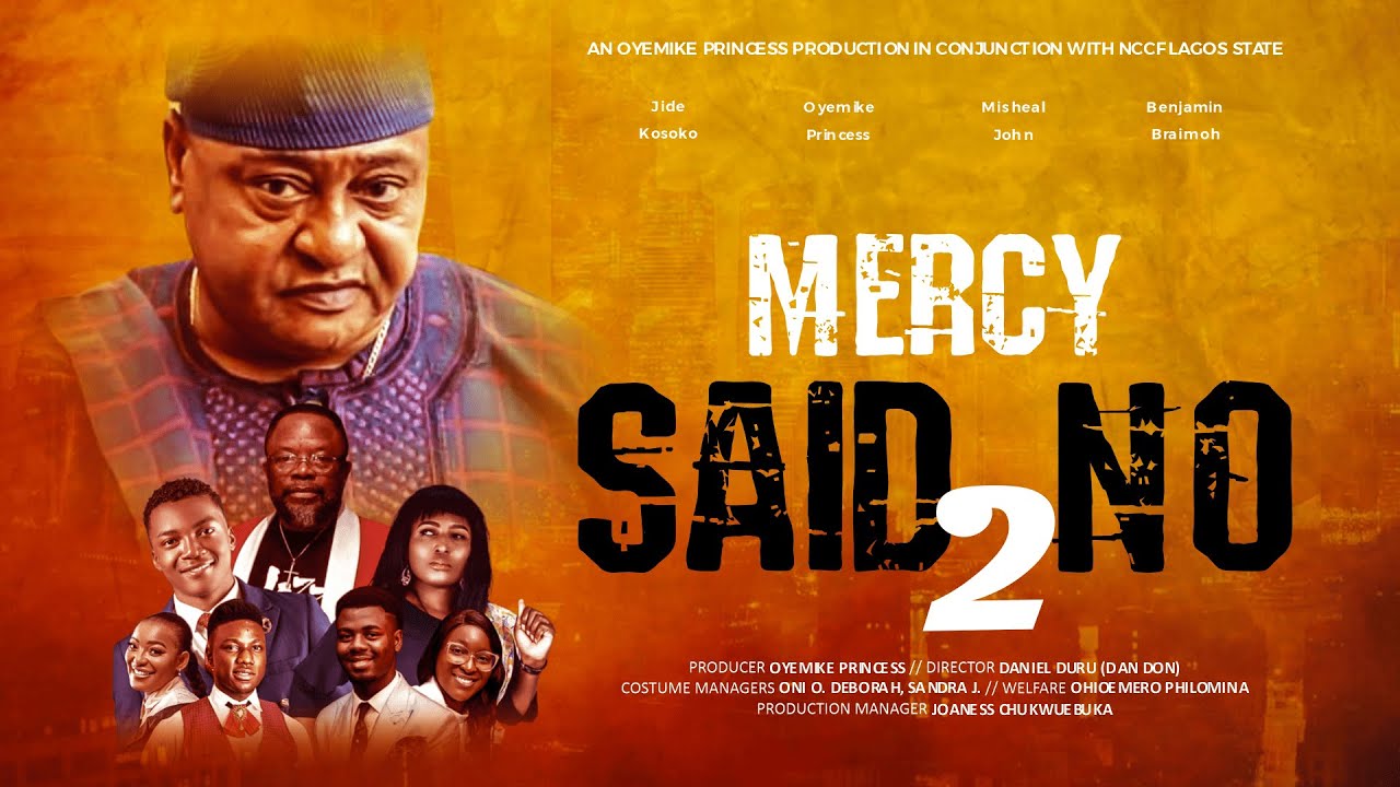 MERCY SAID NO (PART 2 ) Official movie - YouTube