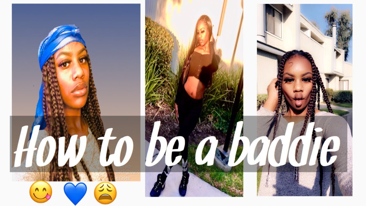 HOW TO BE A BADDIE | 2020 - YouTube