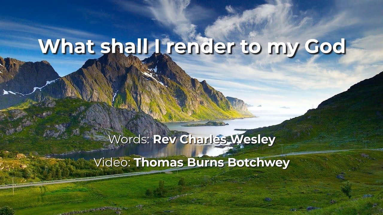 What shall I render to my God - YouTube