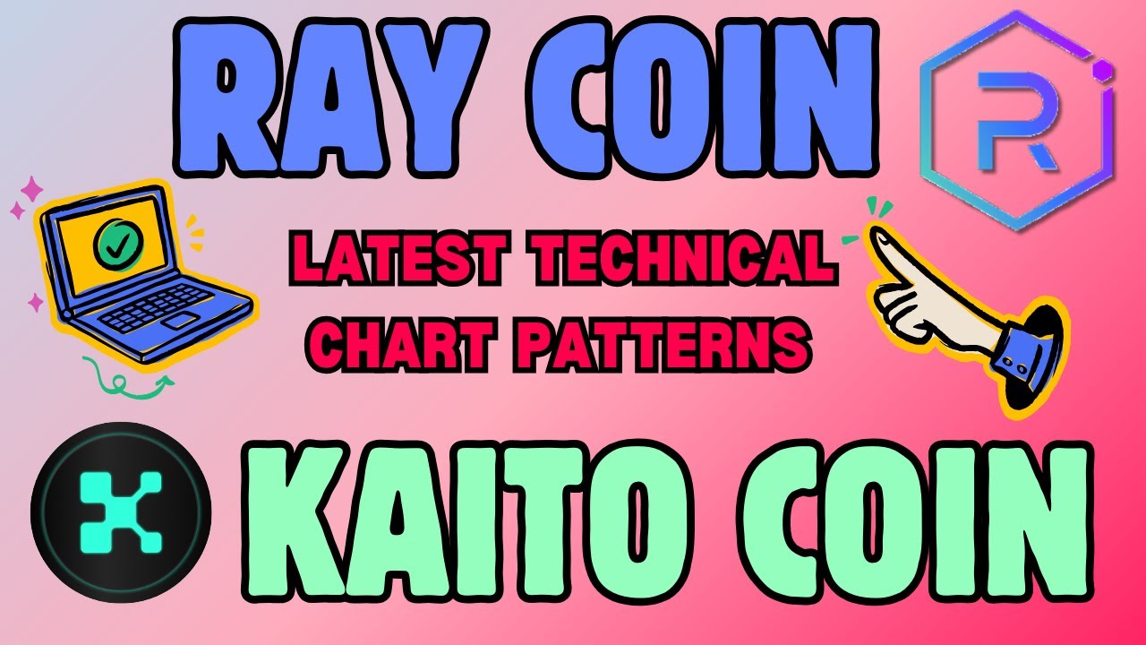 RAY COIN & KAITO COIN LATEST CHART REVIEW AND FORECAST! - YouTube