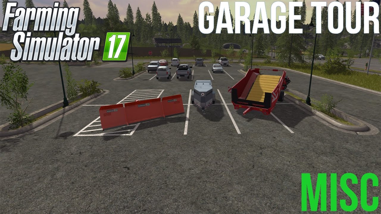 Farming Simulator 17 - Garage Tour - Misc - YouTube