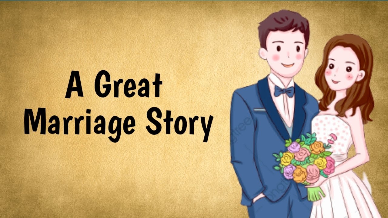 A Great Marriage Story: The Ultimate Secrets | Beautiful stories and ...