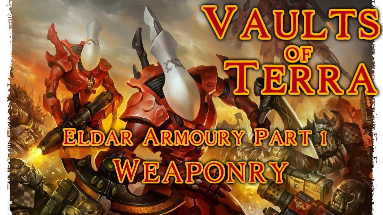 Vaults of Terra - (Craftworld Eldar) Weaponry - YouTube