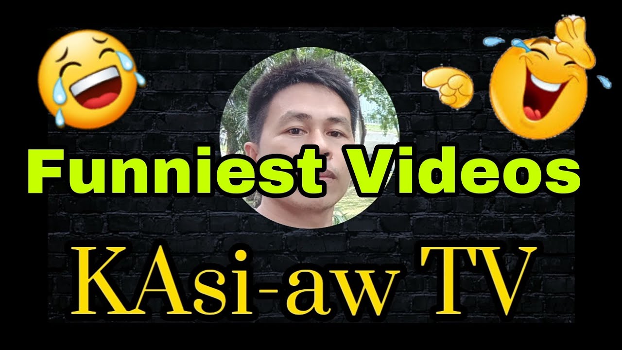 KAsi-aw Funniest Videos - YouTube
