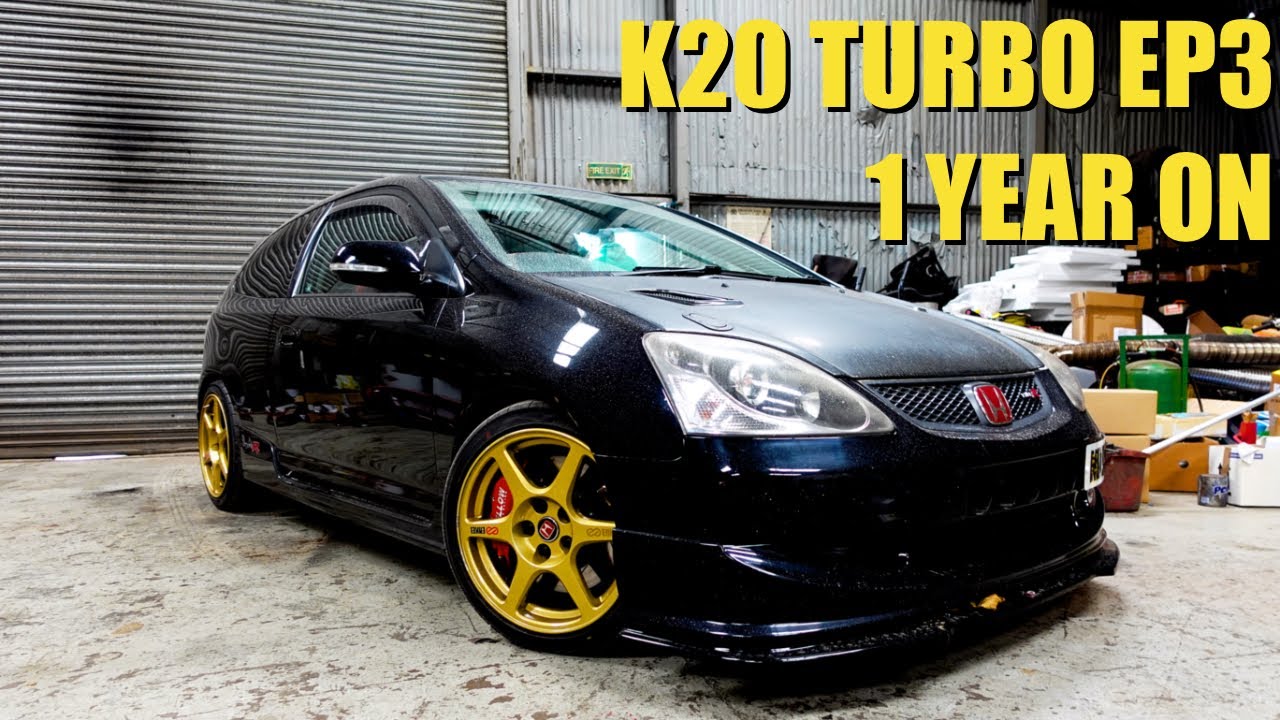 K20 EP3 Type R Turbo - 1 Year on - YouTube