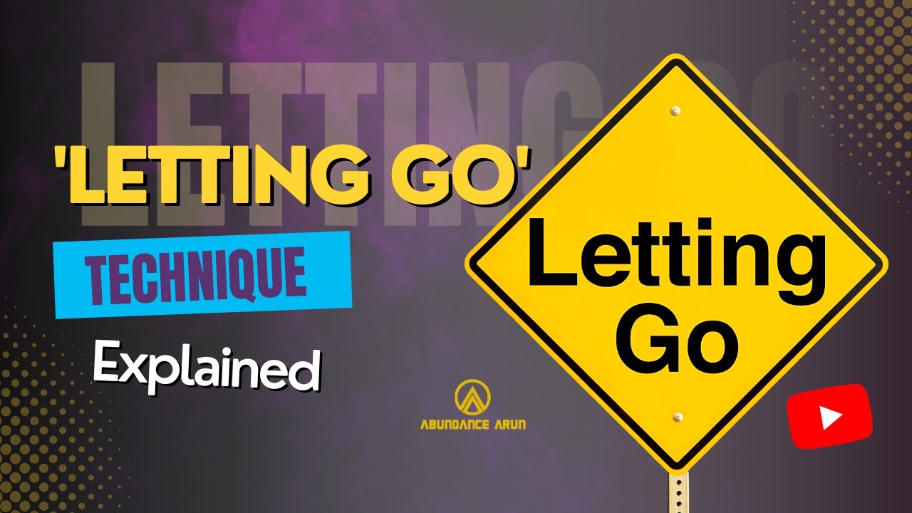 "Letting Go" Technique Explained (Easy-to-Follow) - YouTube