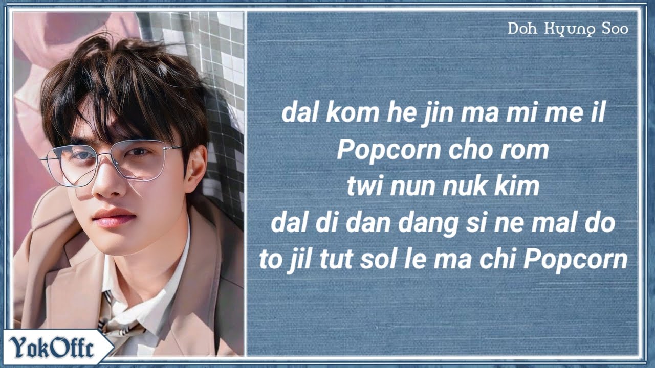 Doh Kyung Soo - Popcorn Easy Lyrics - YouTube