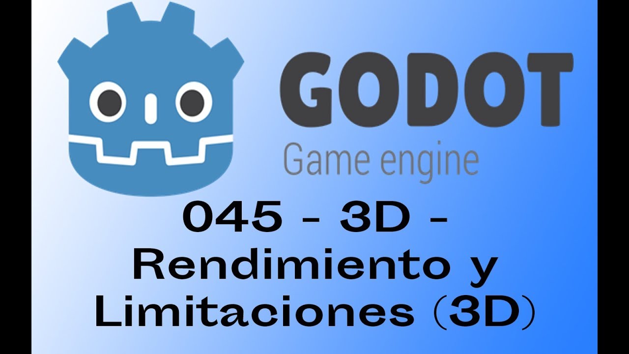 045 - 3D - Rendimiento y Limitaciones (3D) - Godot 3 - YouTube