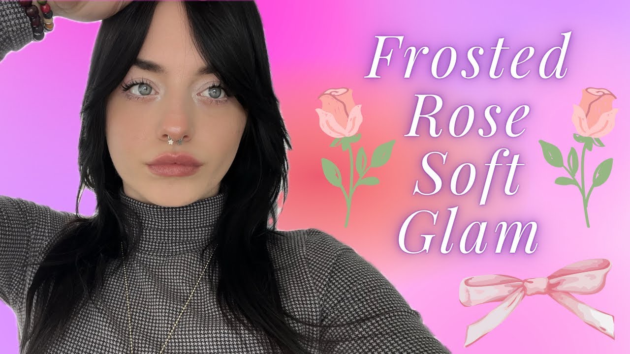 Frosted Rose Soft Glam Tutorial 💐 - YouTube