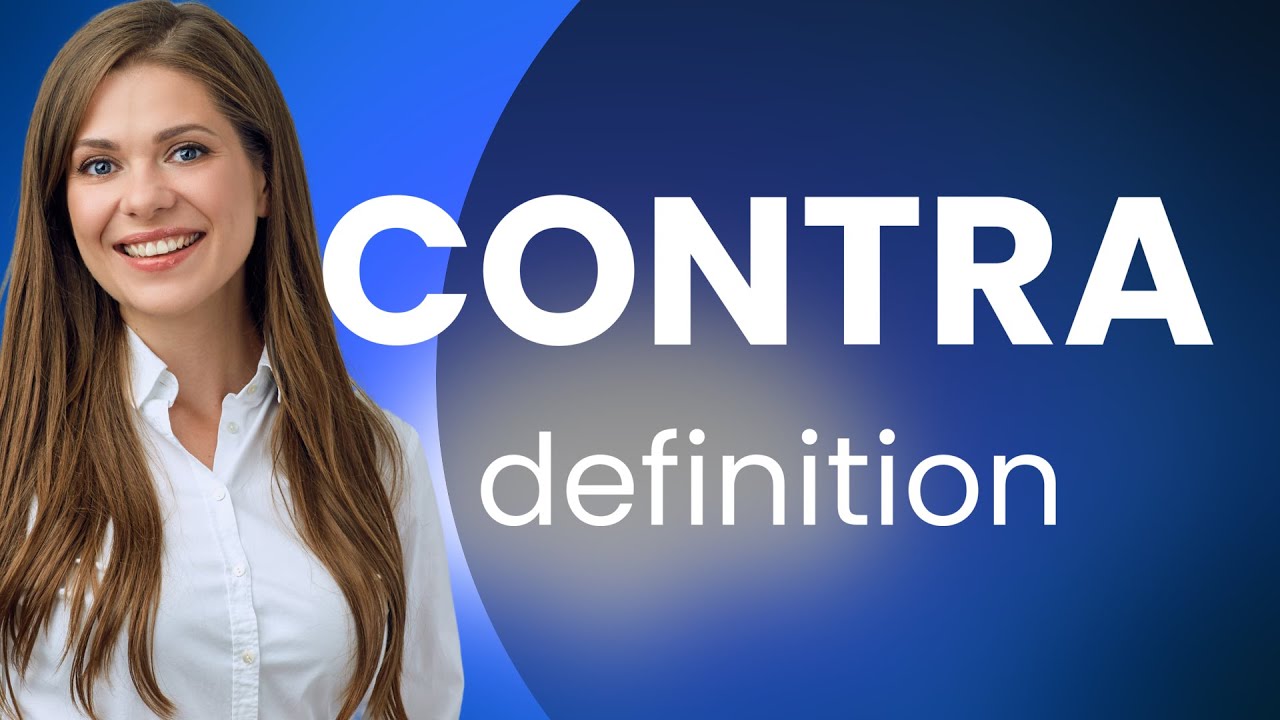Contra — CONTRA definition - YouTube