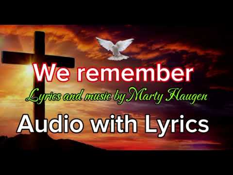 We remember - by Marty Haugen Audio with lyrics - YouTube