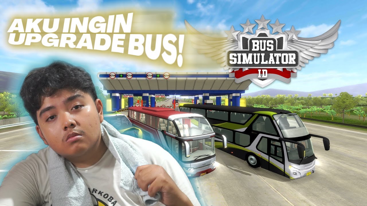 BISA UPGRADE BUS GA YAH HARI INI? | Bus Simulator Indonesia - YouTube
