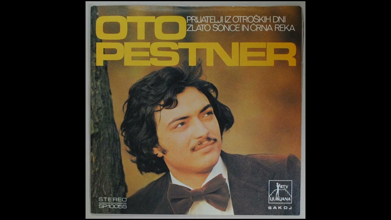 Oto Pestner - Prijatelji iz otroških dni - YouTube
