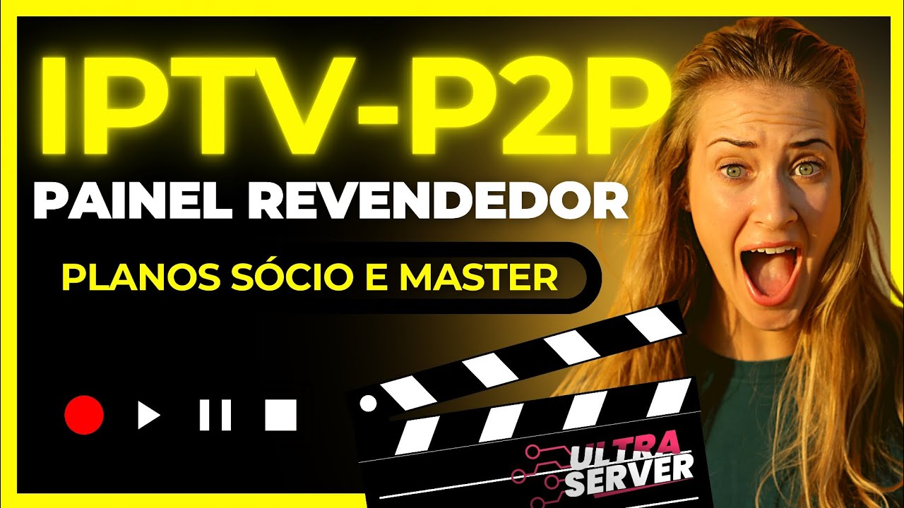 REVENDEDOR IPTV E P2P | PAINEL GESTOR ROBUSTO - YouTube