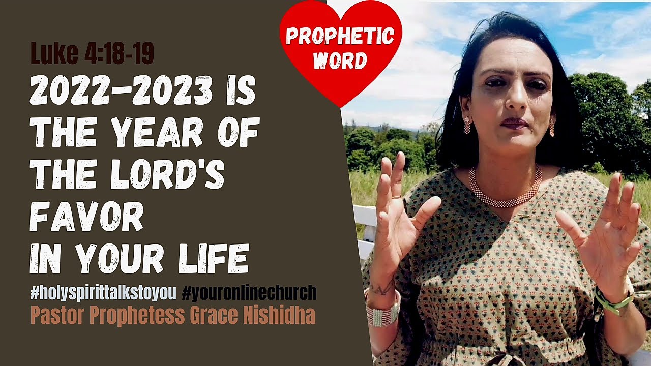2022-2023 IS THE YEAR OF THE LORD'S FAVOR IN YOUR LIFE LUKE 4:18-19 ...