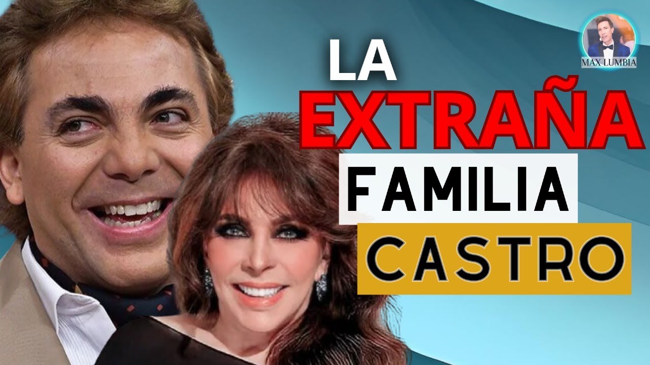 TODA LA VERDAD SOBRE VERONICA CASTRO Y SU FAMILIA....'LOS CASTRO ...