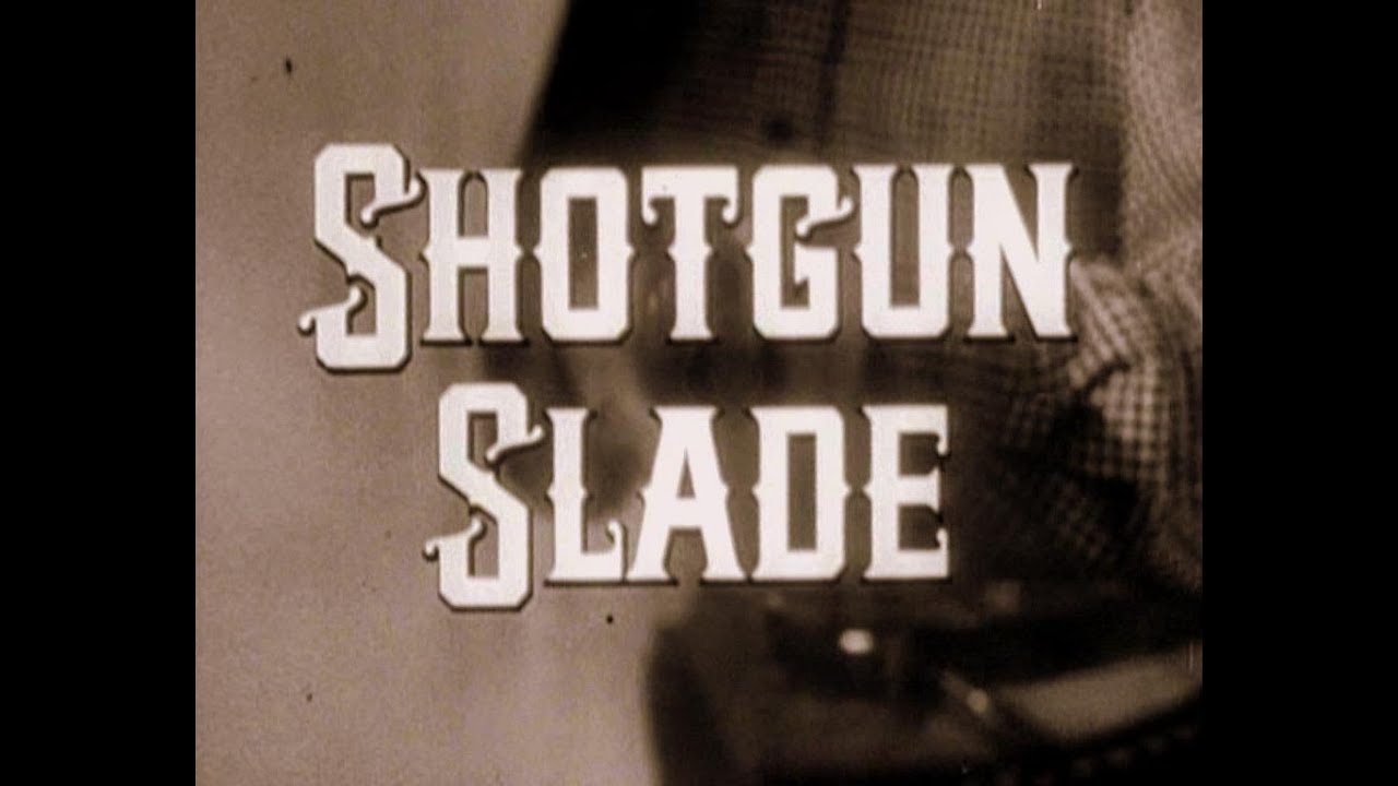 "Shotgun Slade" TV Intro - YouTube