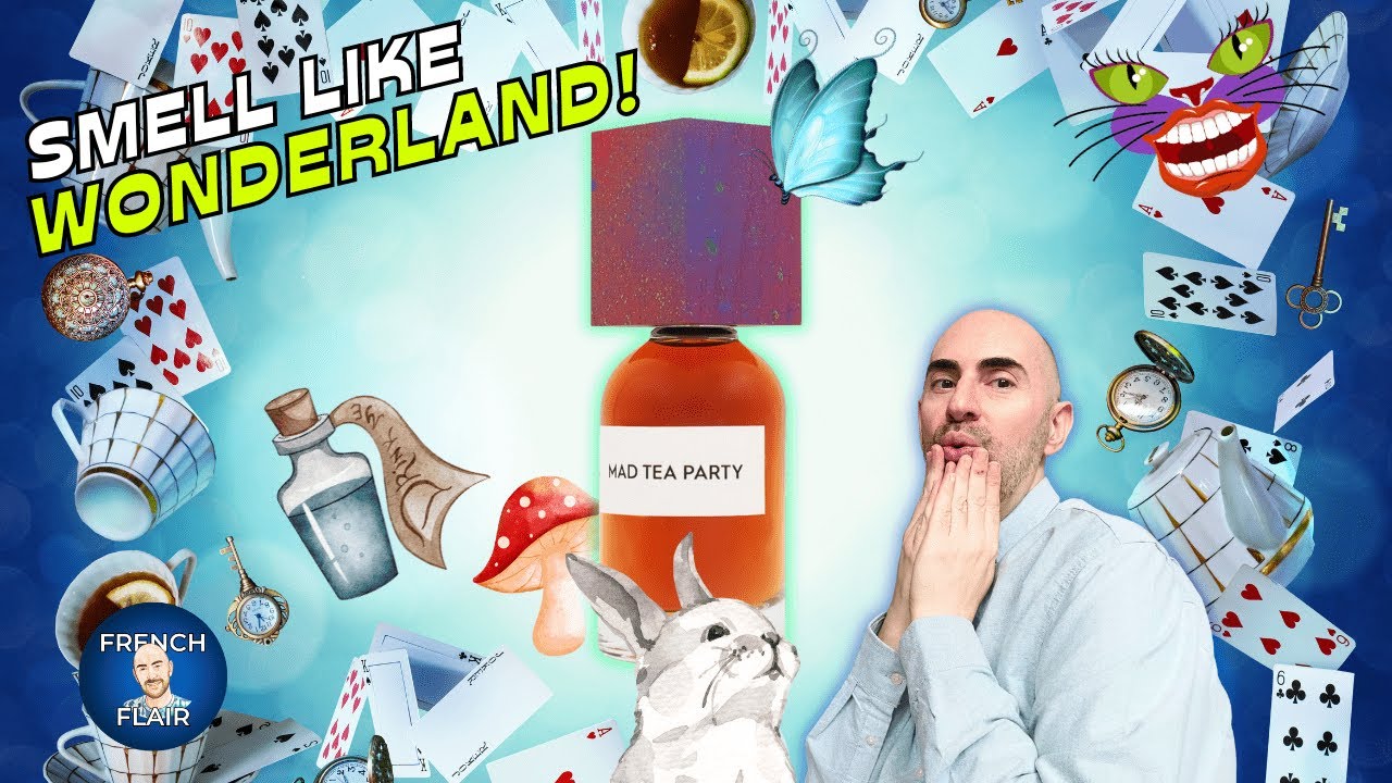 LE FRAG – MAD TEA PARTY | perfume review by French Flair | stunningly ...