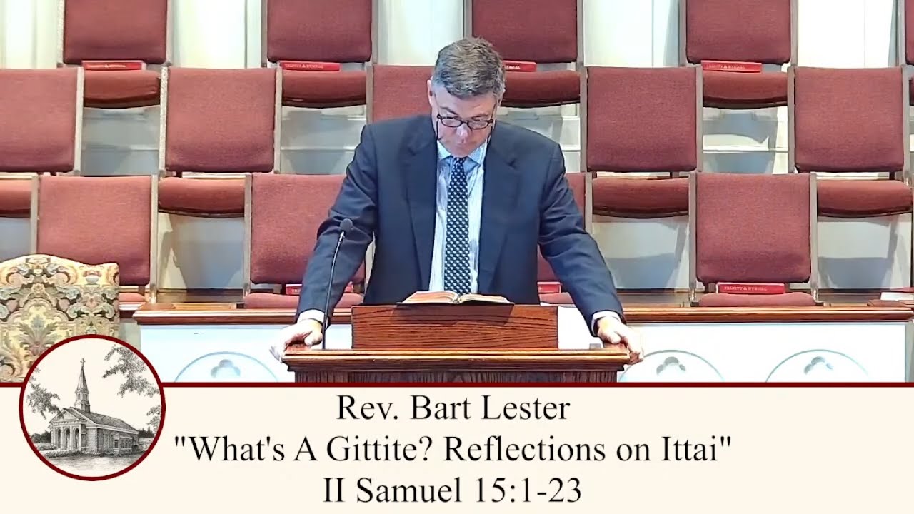 What's A Gittite? Reflections on Ittai - II Samuel 15:1-23 (Full ...
