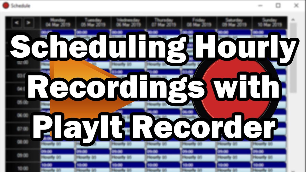 "Scheduling hourly recordings with PlayIt Recorder" by PlayIt Software ...
