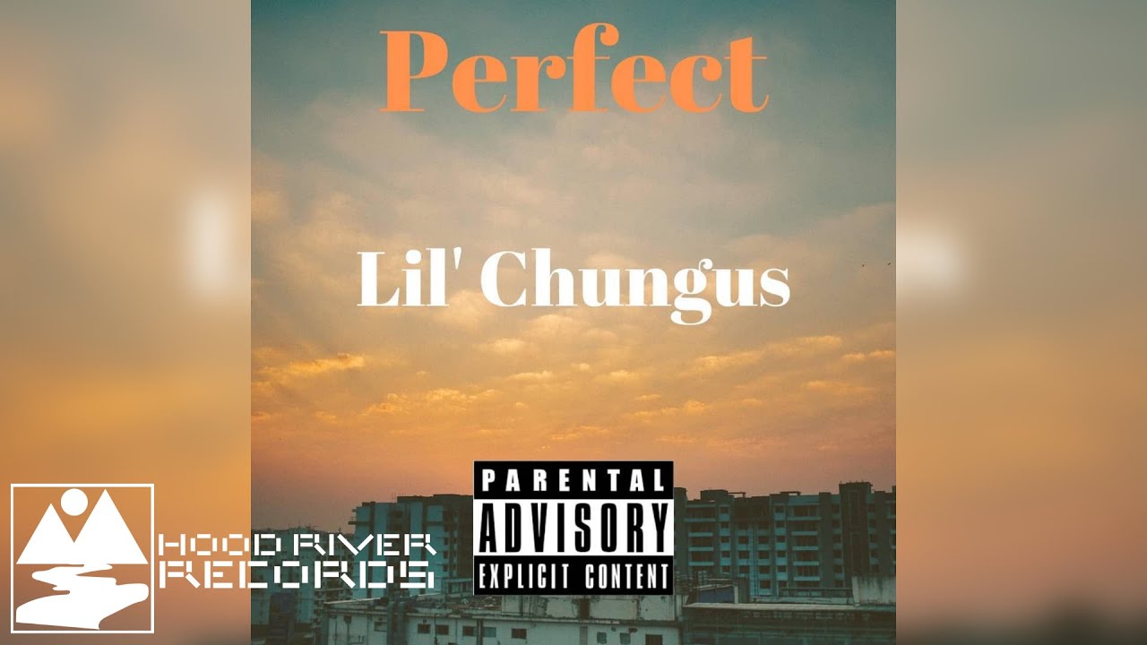 Lil' Chungus - "Perfect" (Official Full EP) - HRR EXCLUSIVE - YouTube