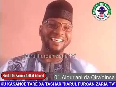 01_ALQUR'ANI_DA_QIRA'O'IN SA_SHEIK_DR_SAMINU_DALHAT_AHMAD_القرآن والقراءات@Darul_Furqan_Zaria_TV ...