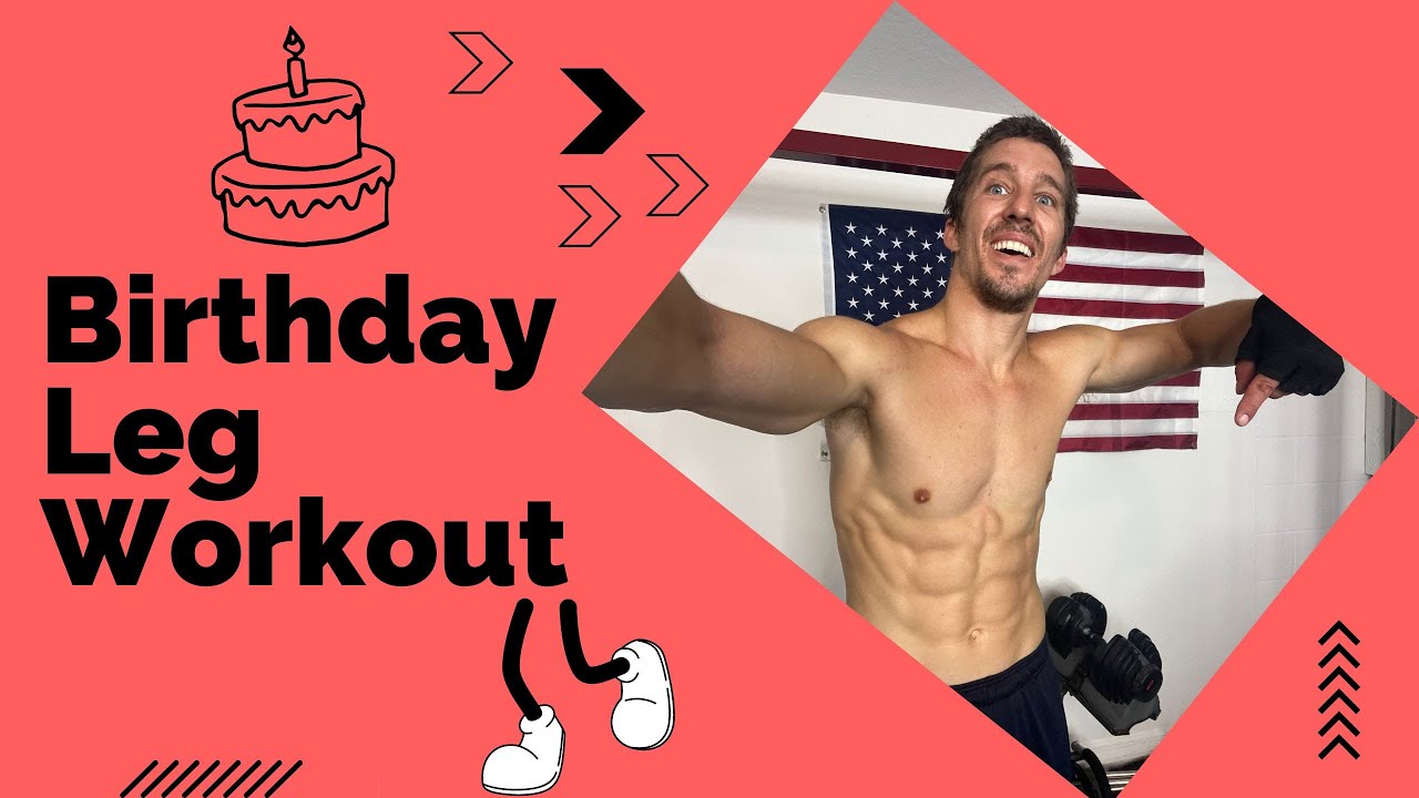 Year 37 - Birthday Leg Workout - YouTube