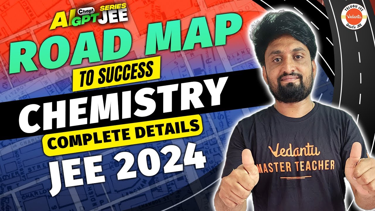 Road Map To Success Chemistry | Complete Details | JEE 2024 | JEE 2025 ...