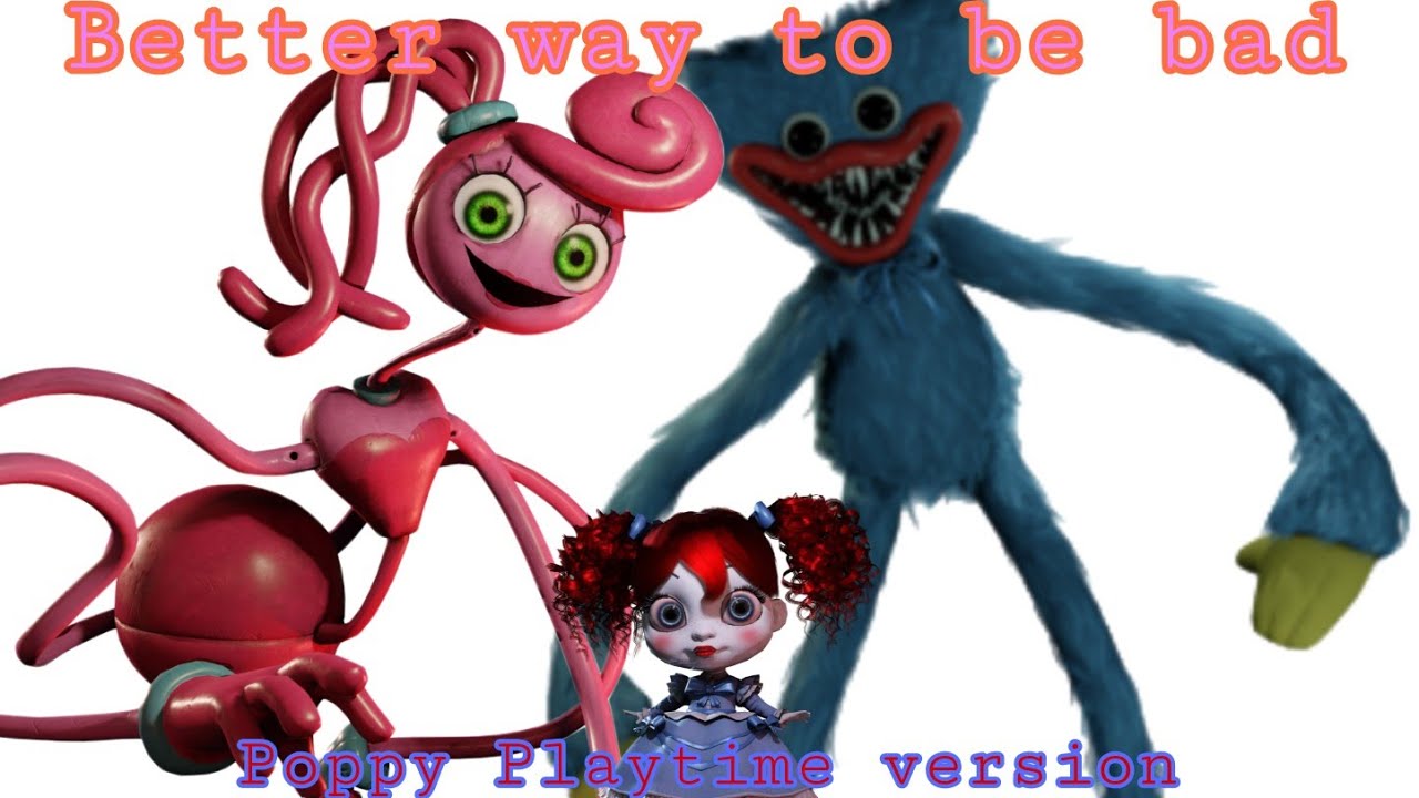 Better way to be bad (Poppy Playtime version) - YouTube
