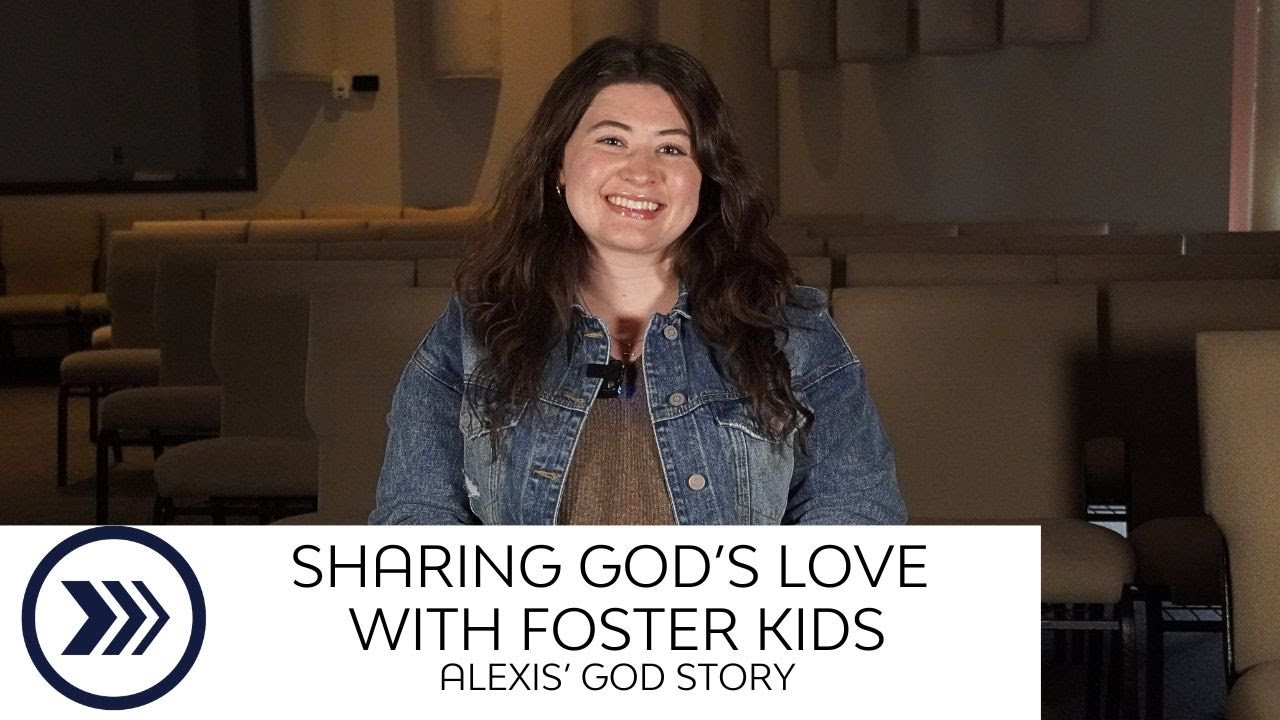 Sharing God's Love with Foster Kids: Alexis' God Story - YouTube
