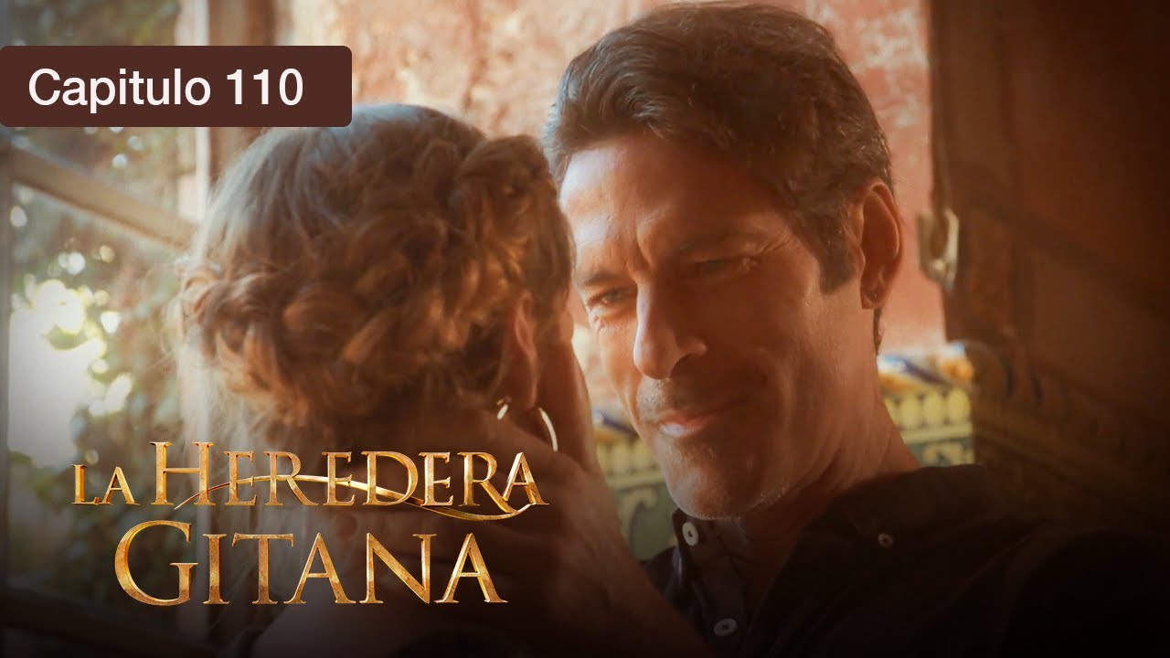 La Heredera Gitana - EP 110 - Un legado de pasión y misterio - Serie ...