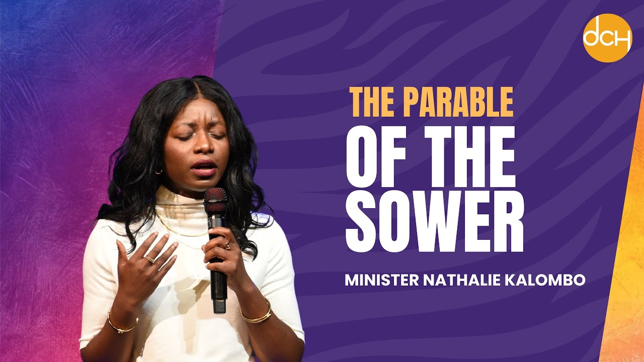 The Parable of the Sower | Minister Nathalie Kalombo | Contemporary ...