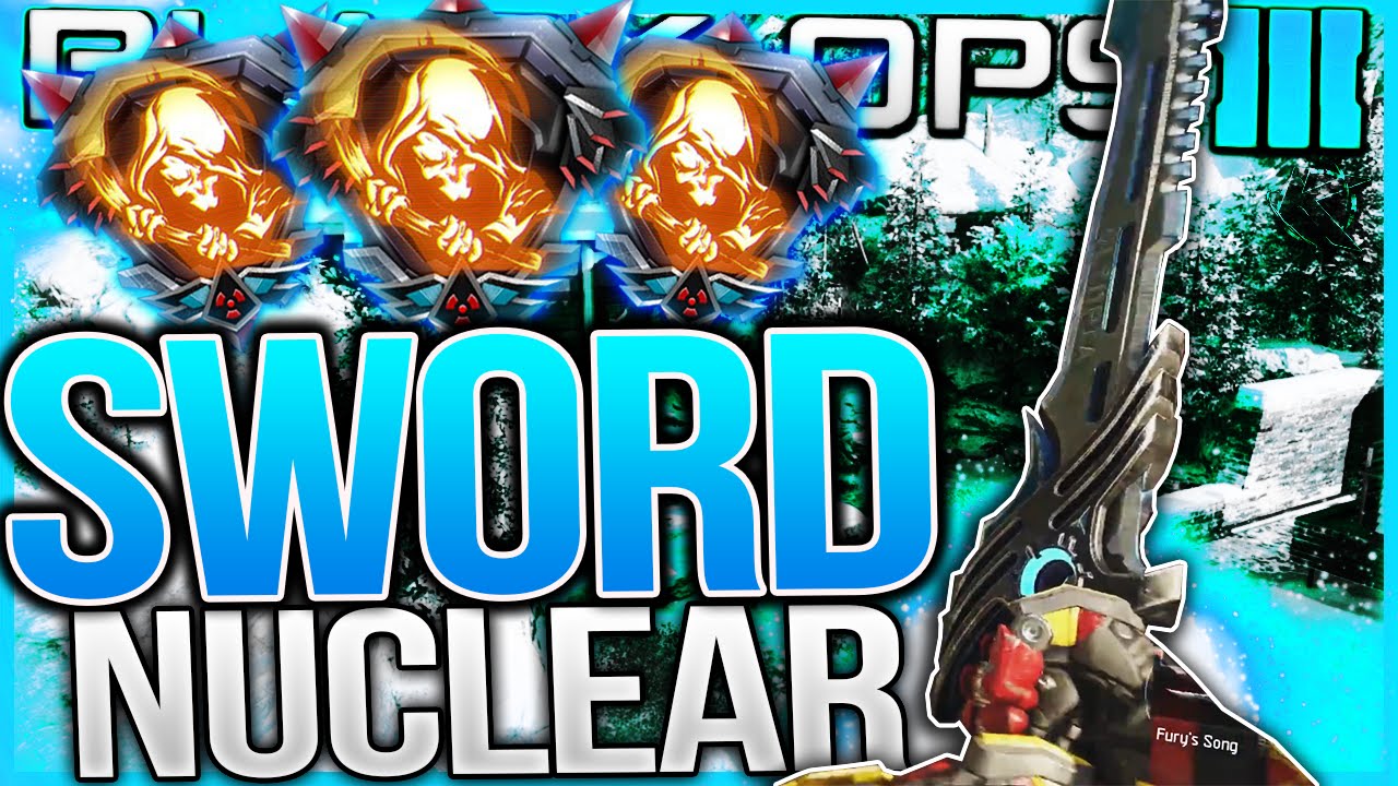 "SWORD NUCLEAR" GAMEPLAY! NEW "FURY'S SONG" NUCLEAR DLC WEAPON! (BO3 ...