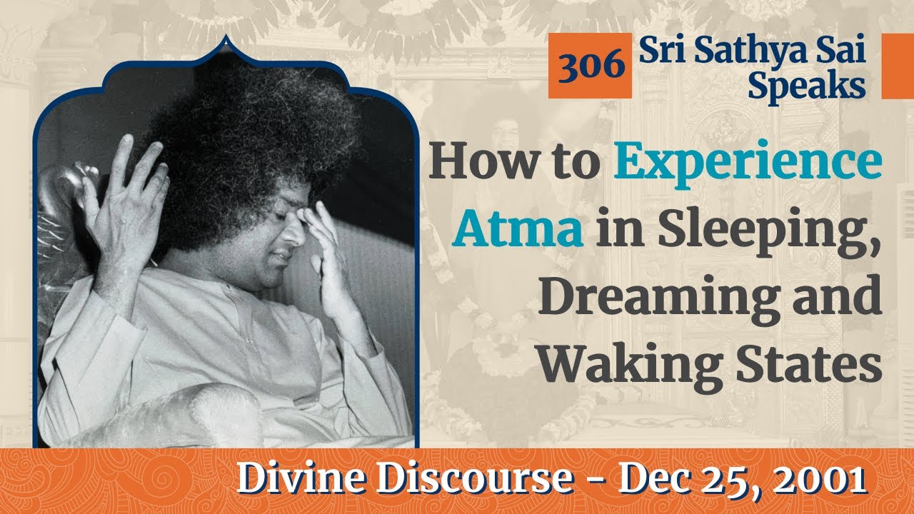 306 - How to Experience Atma in the 3 States of Consciousness | Sri ...