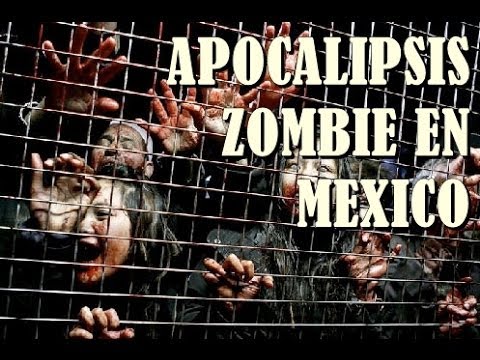 APOCALIPSIS ZOMBIE EN MÉXICO! - YouTube