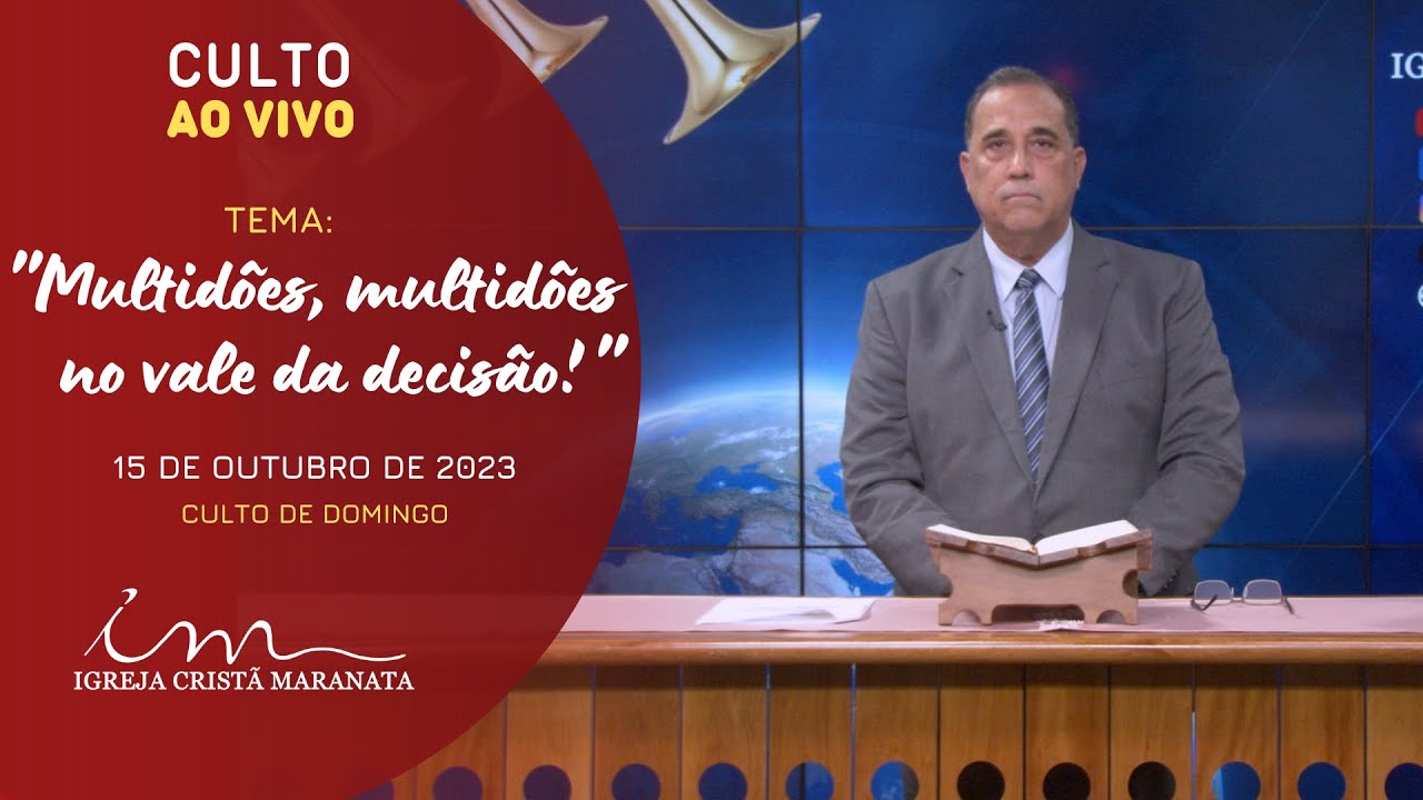 15/10/2023 [CULTO 20H] Igreja Cristã Maranata - Tema: Multidões ...