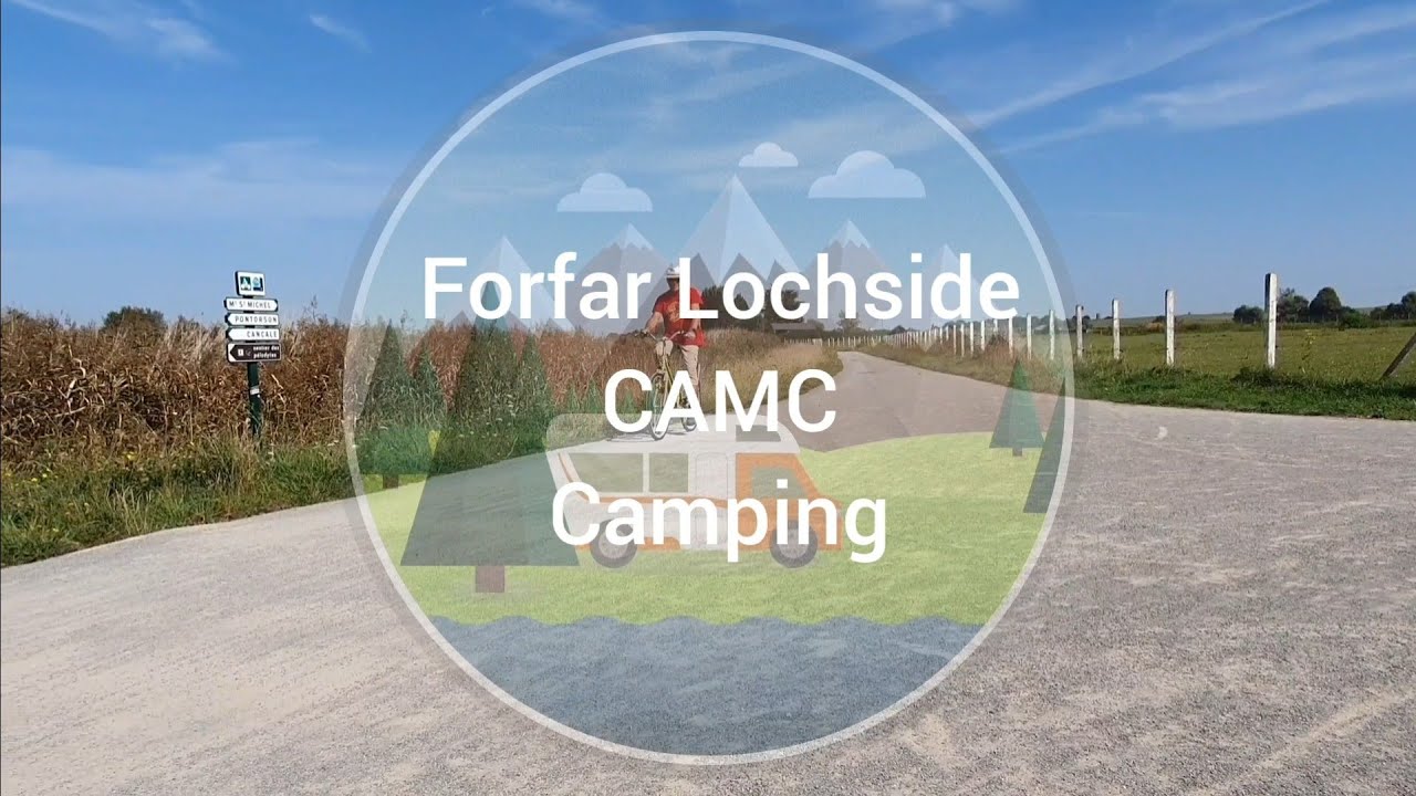 Forfar Lochside CAMC camping Scotland 🏴󠁧󠁢󠁳󠁣󠁴󠁿 - YouTube