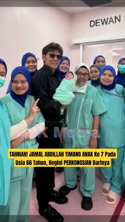 TAHNIAH! JAMAL ABDILLAH TIMANG ANAK Ke 7 Pada Usia 66 Tahun, Begini PERKONGSIAN Darinya - YouTube