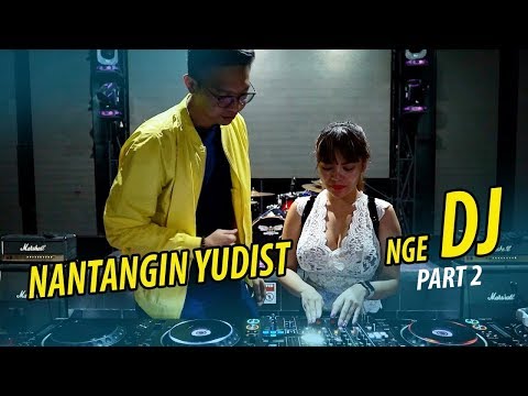 PART 2 DINAR CANDY NANTANGIN YUDIS ARDHANA MAIN DJ