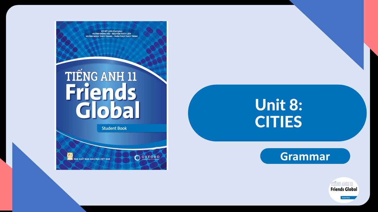 [SEDIDCO] Tiếng Anh 11 Friends Global - Unit 8 – Grammar - Phim phụ đạo ...