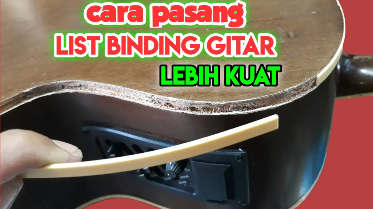 cara pasang list binding gitar @showangitars - YouTube