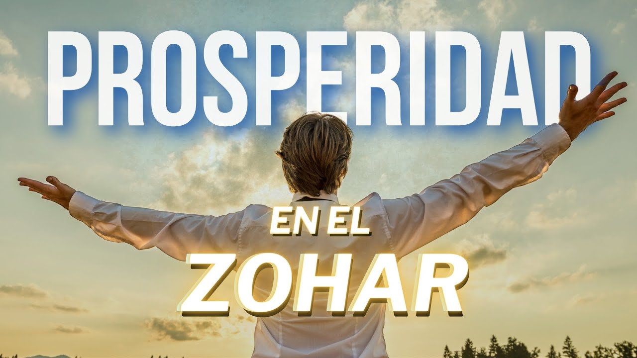 El Zohar y la Prosperidad - Enseñanzas Claves - Kabalá del Dinero ...