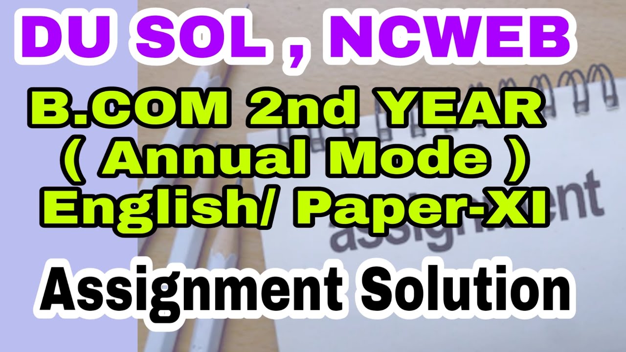 DU SOL, NCWEB B.COM 2nd year Assignment Solution ( Annual Mode ...