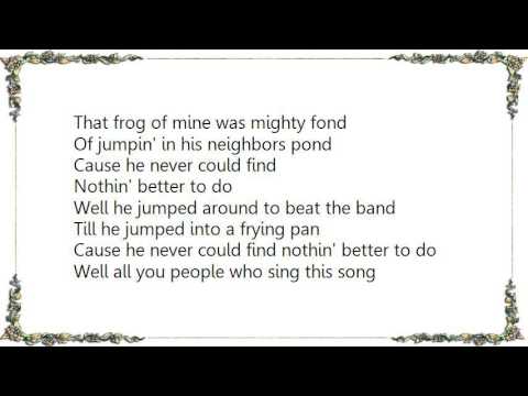 Glenn Yarbrough - The Bull Frog Song Lyrics - YouTube