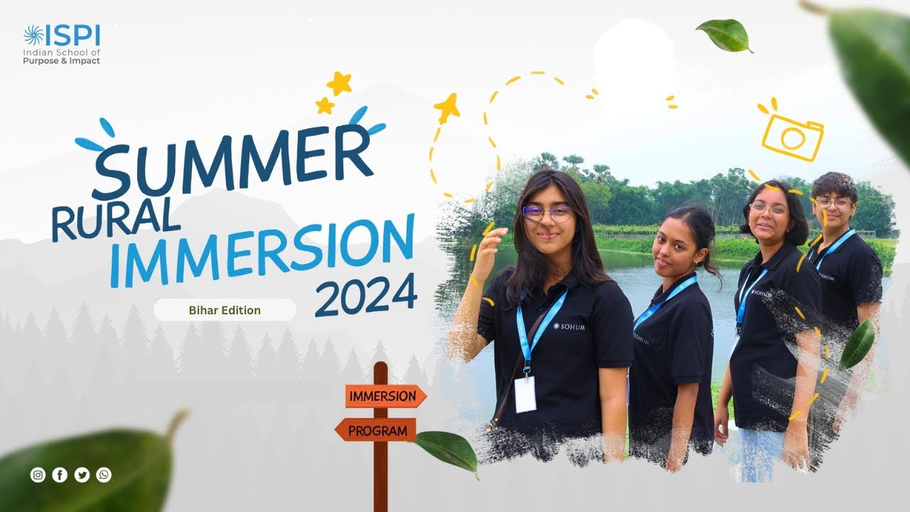 Bihar: Summer Immersion Program'24| Indian School of Purpose & Impact ...