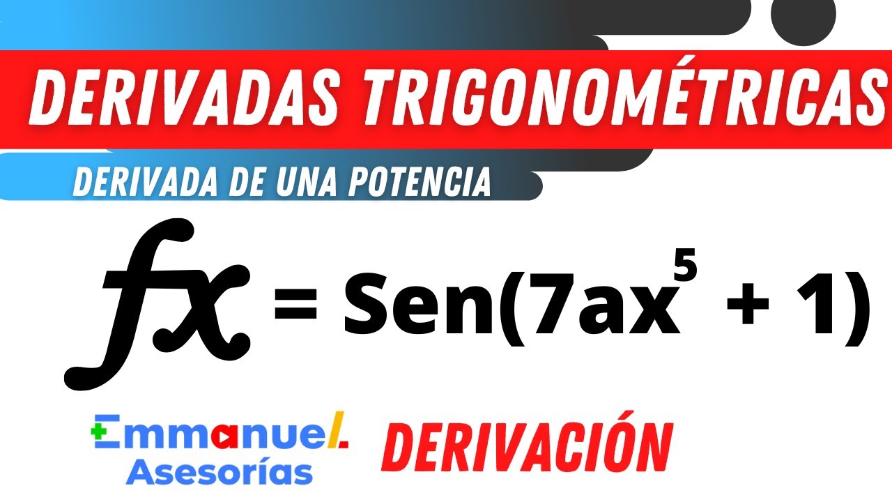 DERIVADA de una Función Trigonométrica (SENO). Derivada de una Potencia ...